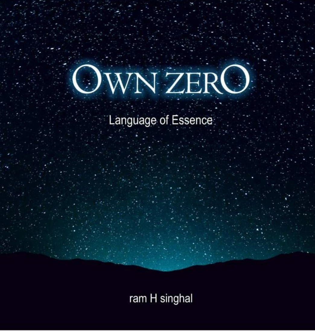 OWN ZERO by Sri Ram Singhal – my tribute – www.sreeni.org